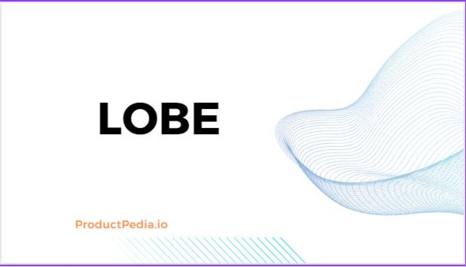 Lobe Reviews: Pricing, Features, Uses, Pros & Cons, Alternatives, and ...